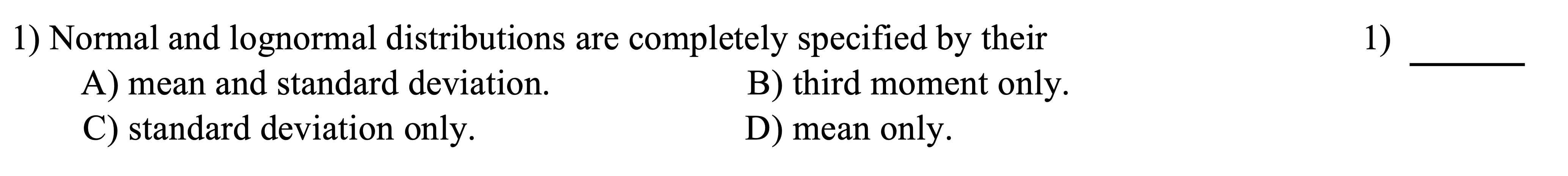 Solved 1) 1) Normal and lognormal distributions are | Chegg.com