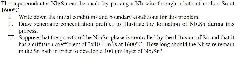 Solved The superconductor Nb3Sn can be made by passing a Nb | Chegg.com