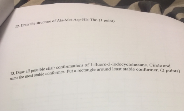 Solved Draw the structure of Ala-Met-Asp-His-Thr. Draw all | Chegg.com