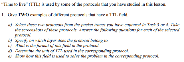 “Time to live” (TTL) is used by some of the protocols | Chegg.com