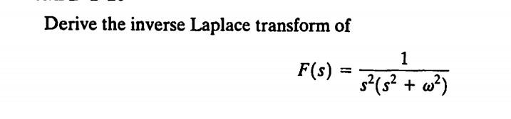 Solved Derive the inverse Laplace transform of | Chegg.com