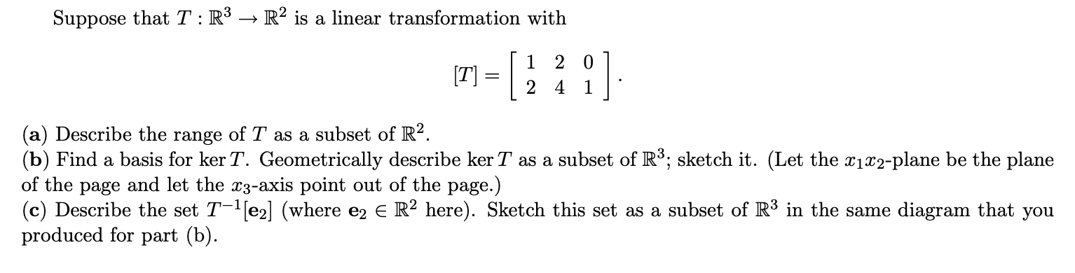 Solved Suppose that T : R3 → R2 is a linear transformation | Chegg.com
