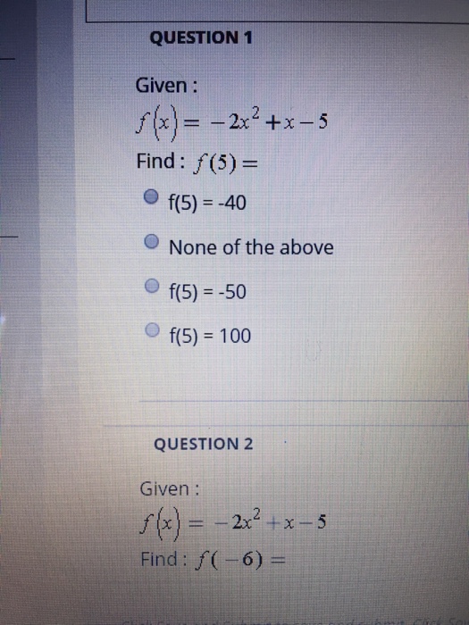 Solved QUESTION 1 Given: Find: f (5)- f(5)--40 O None of the | Chegg.com