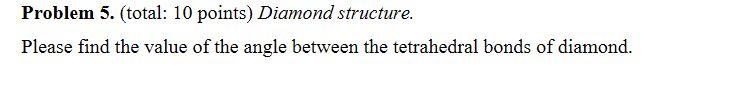 Solved Problem 5. (total: 10 points) Diamond structure. | Chegg.com