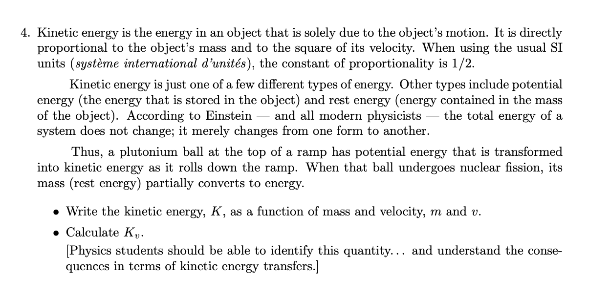 Solved 4. Kinetic energy is the energy in an object that is | Chegg.com