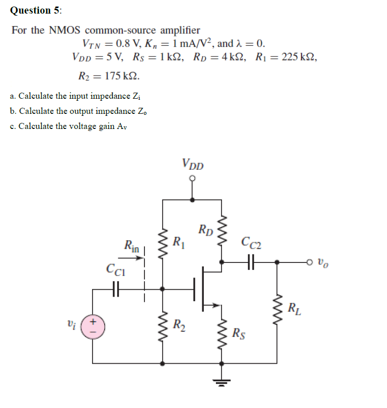 Solved Question 5: For the NMOS common-source amplifier Vin | Chegg.com