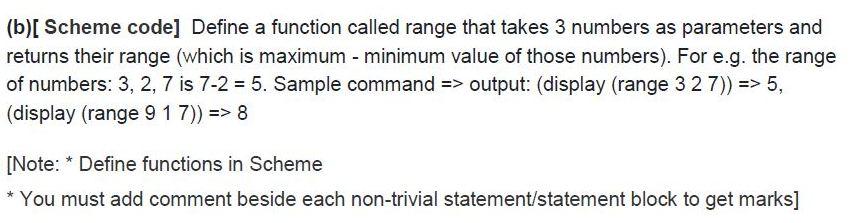 Solved (b)[ Scheme code] Define a function called range that | Chegg.com