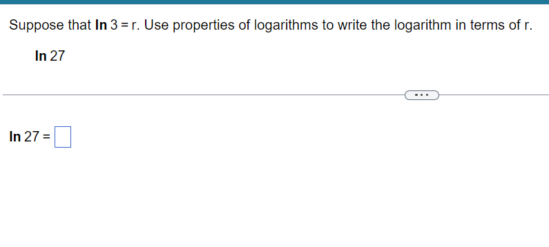 Solved Suppose that In 3=r. ﻿Use properties of logarithms to | Chegg.com