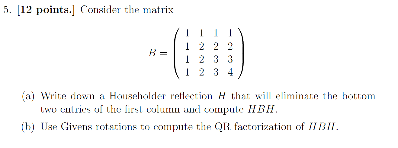 Solved 5. [12 points.] Consider the matrix | Chegg.com