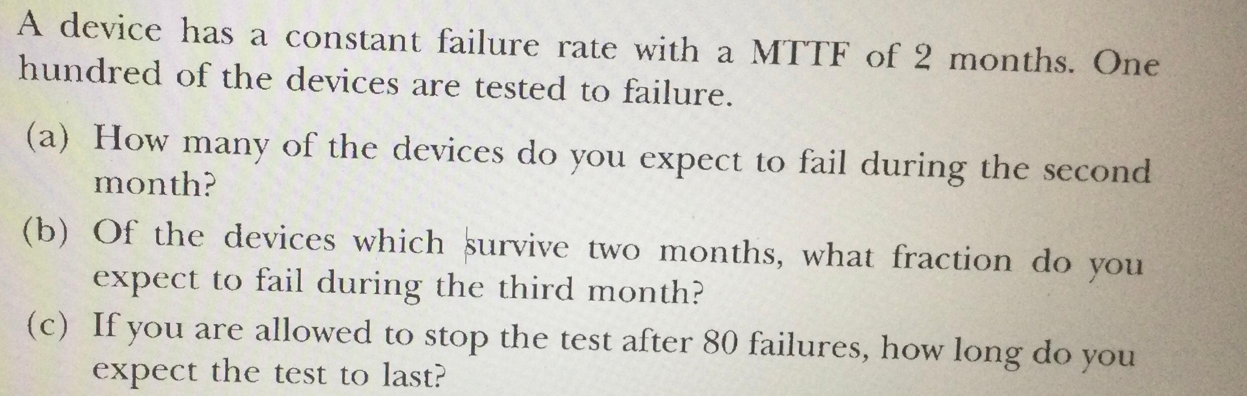 Solved A device has a constant failure rate with a MTTF of 2 | Chegg.com