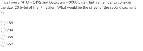 Solved If we have a MTU = 1492 and Datagram = 3000 byte | Chegg.com