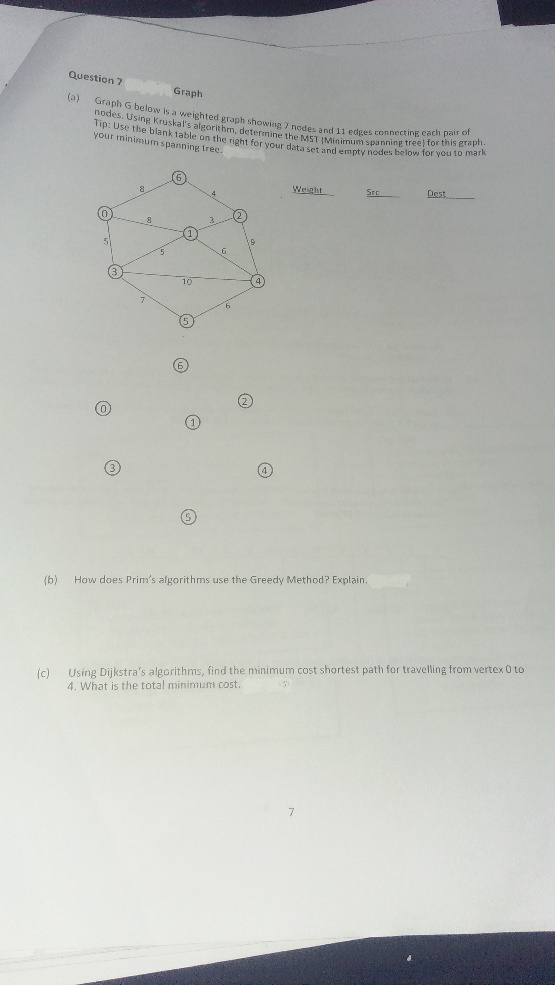 Solved Question 7 Graph (a) Graph G below is a weighted | Chegg.com