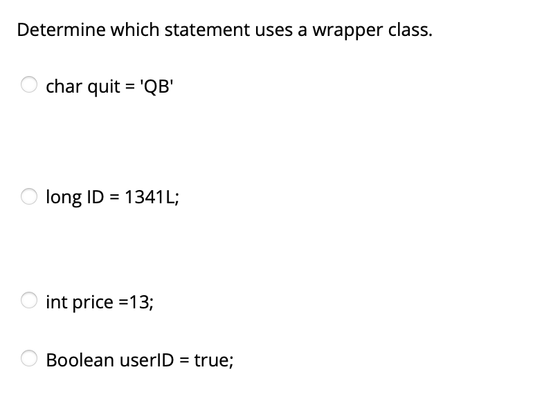 Solved Determine which statement uses a wrapper class. char | Chegg.com