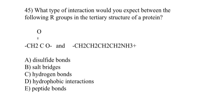 Solved 45) What type of interaction would you expect between | Chegg.com