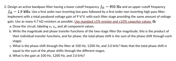 Solved 3. Design an active bandpass filter having a lower | Chegg.com