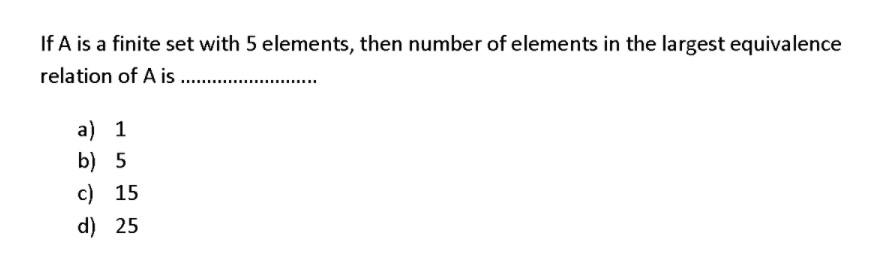 Solved If A is a finite set with 5 elements, then number of | Chegg.com