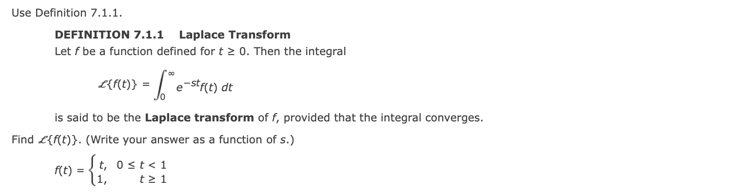 Solved DEFINITION 7.1.1 Laplace Transform Let f be a | Chegg.com
