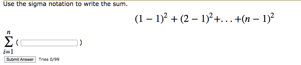 Solved Use the sigma notation to write the sum. (1 - 1)2 + | Chegg.com