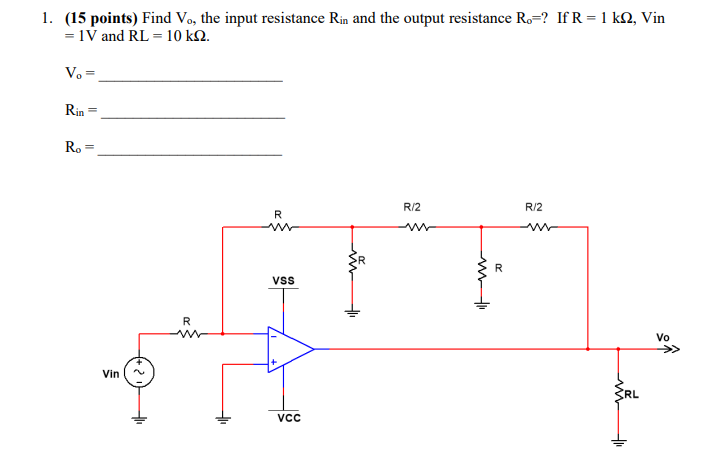 Solved 1. (15 points) Find Vo, the input resistance Rin and | Chegg.com