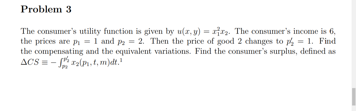 Solved Problem 3 = 1 and p2 The consumer's utility function | Chegg.com