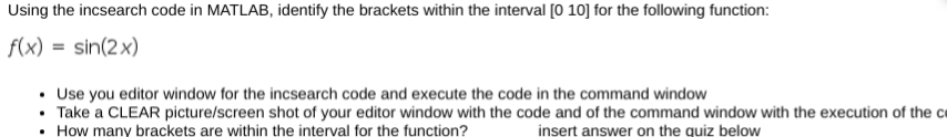 Solved Using the incsearch code in MATLAB, identify the | Chegg.com