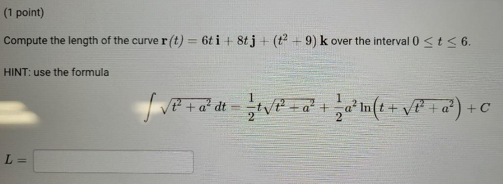 Solved Compute the length of the curve r(t)=6ti+8tj+(t2+9)k | Chegg.com