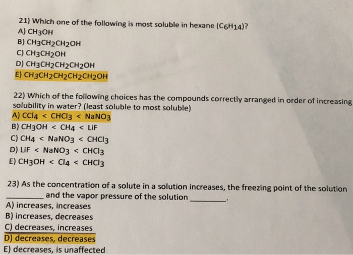 Solved 21) Which one of the following is most soluble in | Chegg.com
