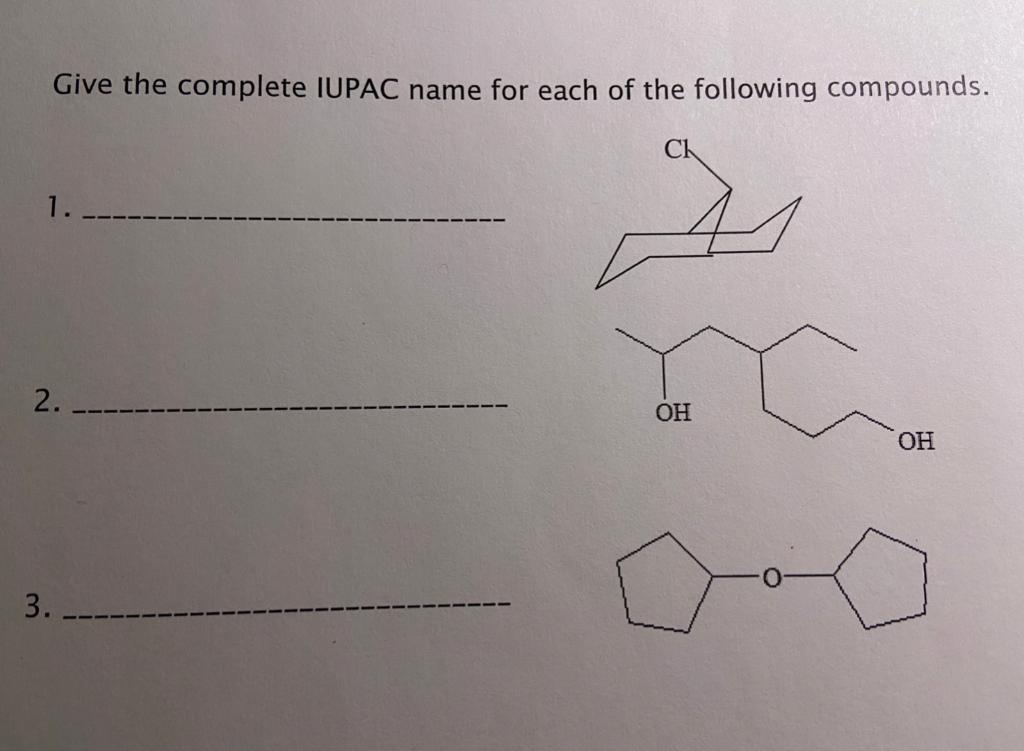 Solved Give the complete IUPAC name for each of the | Chegg.com