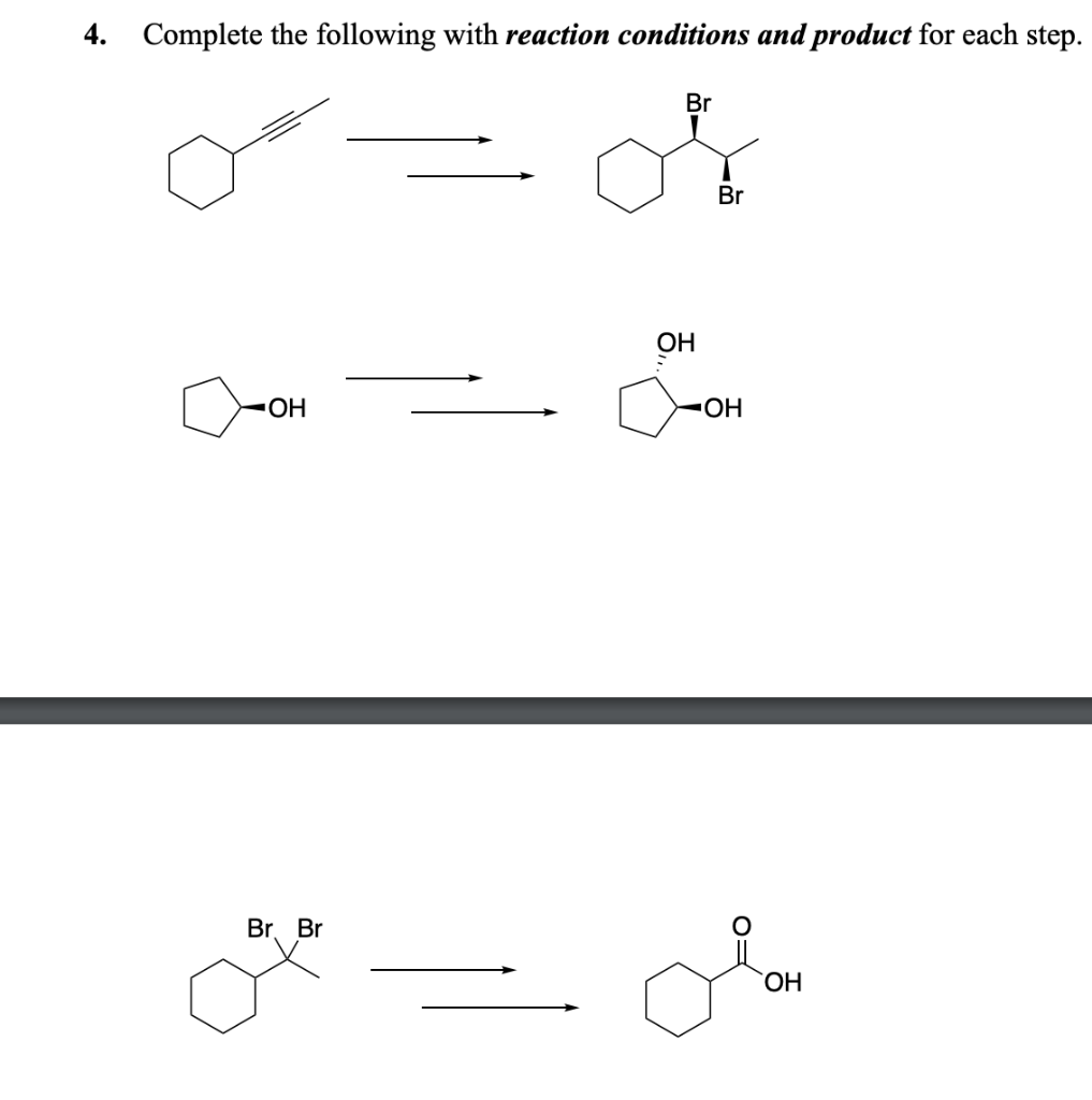 Solved 4. Complete the following with reaction conditions | Chegg.com