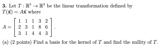 3. Let T:R5→R3 be the linear transformation defined | Chegg.com