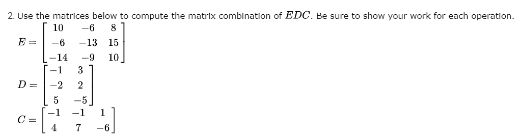 Solved 2. Use the matrices below to compute the matrix | Chegg.com
