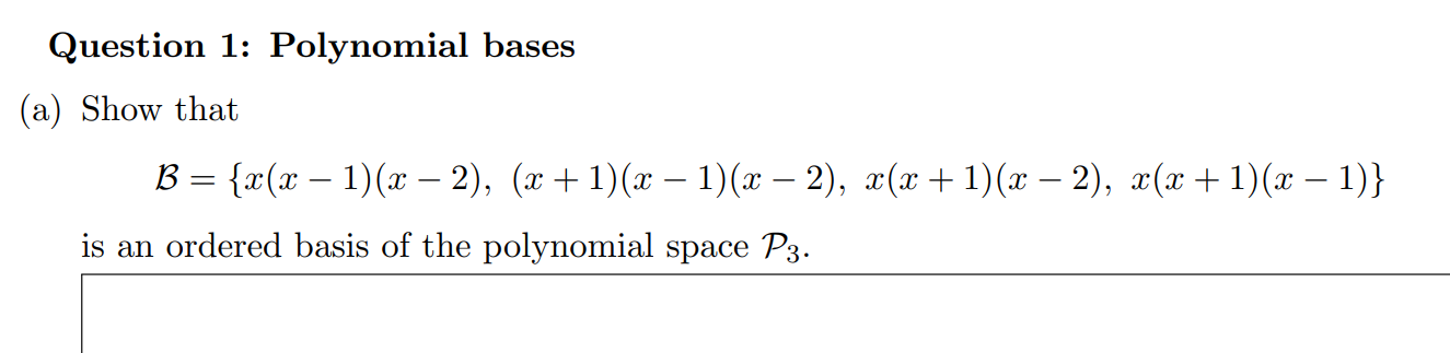Solved Question 1: Polynomial bases (a) Show that | Chegg.com