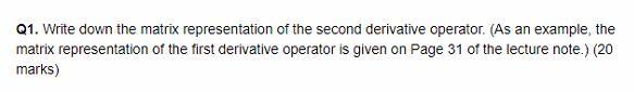 Solved Q1. Write down the matrix representation of the | Chegg.com