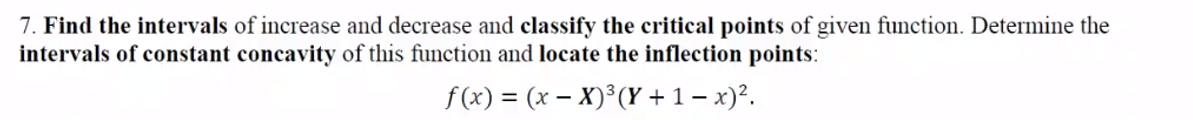 Solved 7. Find the intervals of increase and decrease and | Chegg.com
