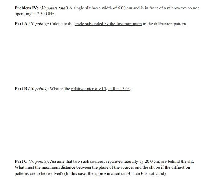 Solved Problem IV: (30 points total) A single slit has a | Chegg.com