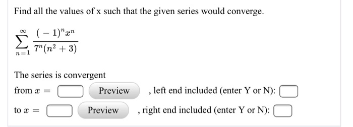 Solved Find all the values of x such that the given series | Chegg.com