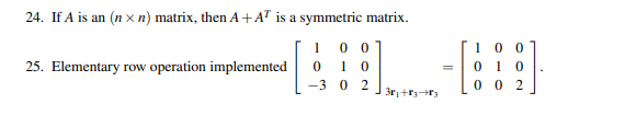 Solved 24. If A is an (nx n) matrix, then A+A" is a | Chegg.com