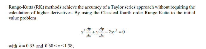 Solved Runge-Kutta (RK) methods achieve the accuracy of a | Chegg.com