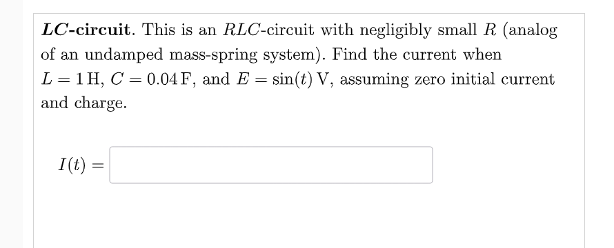 Solved LC-circuit. This is an RLC-circuit with negligibly | Chegg.com