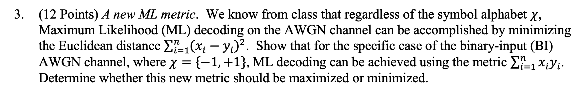 (12 Points) A new ML metric. We know from class that | Chegg.com