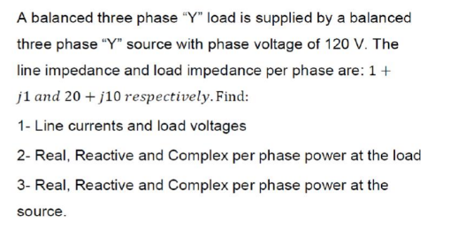 Solved A balanced three phase "Y" load is supplied by a | Chegg.com