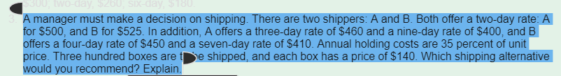 Solved A manager must make a decision on shipping. There are | Chegg.com