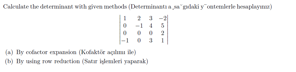 Solved Calculate the determinant with given methods | Chegg.com