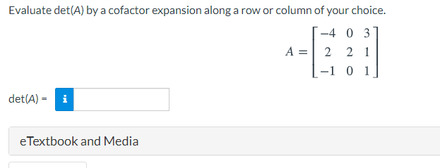 Solved Evaluate det(A) by a cofactor expansion along a row | Chegg.com