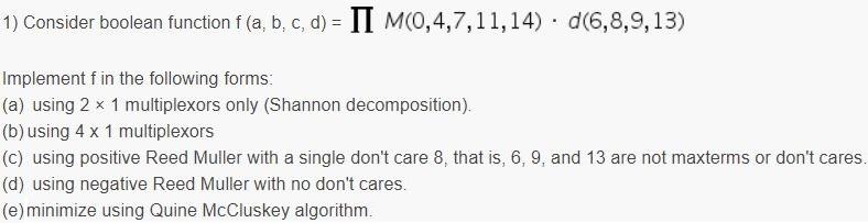 Solved 1) Consider boolean function f (a, b, c, d) = II | Chegg.com