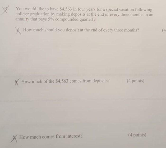 Solved You would like to have $4,563 in four years for a | Chegg.com