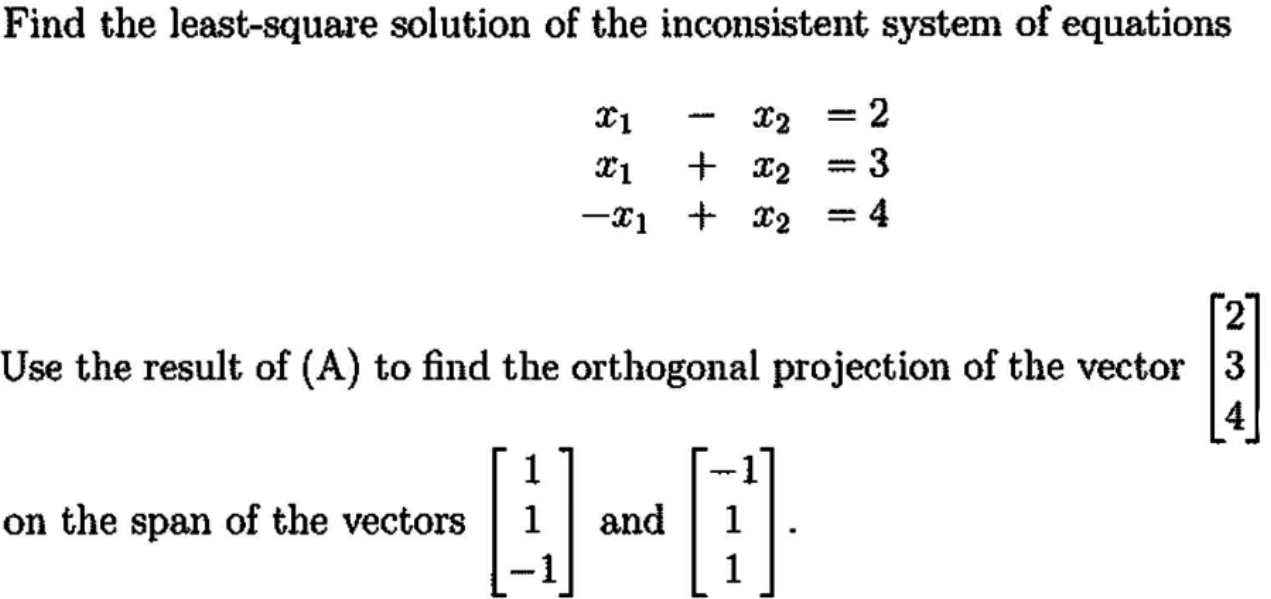 Solved Find The Least Square Solution Of The Inconsistent