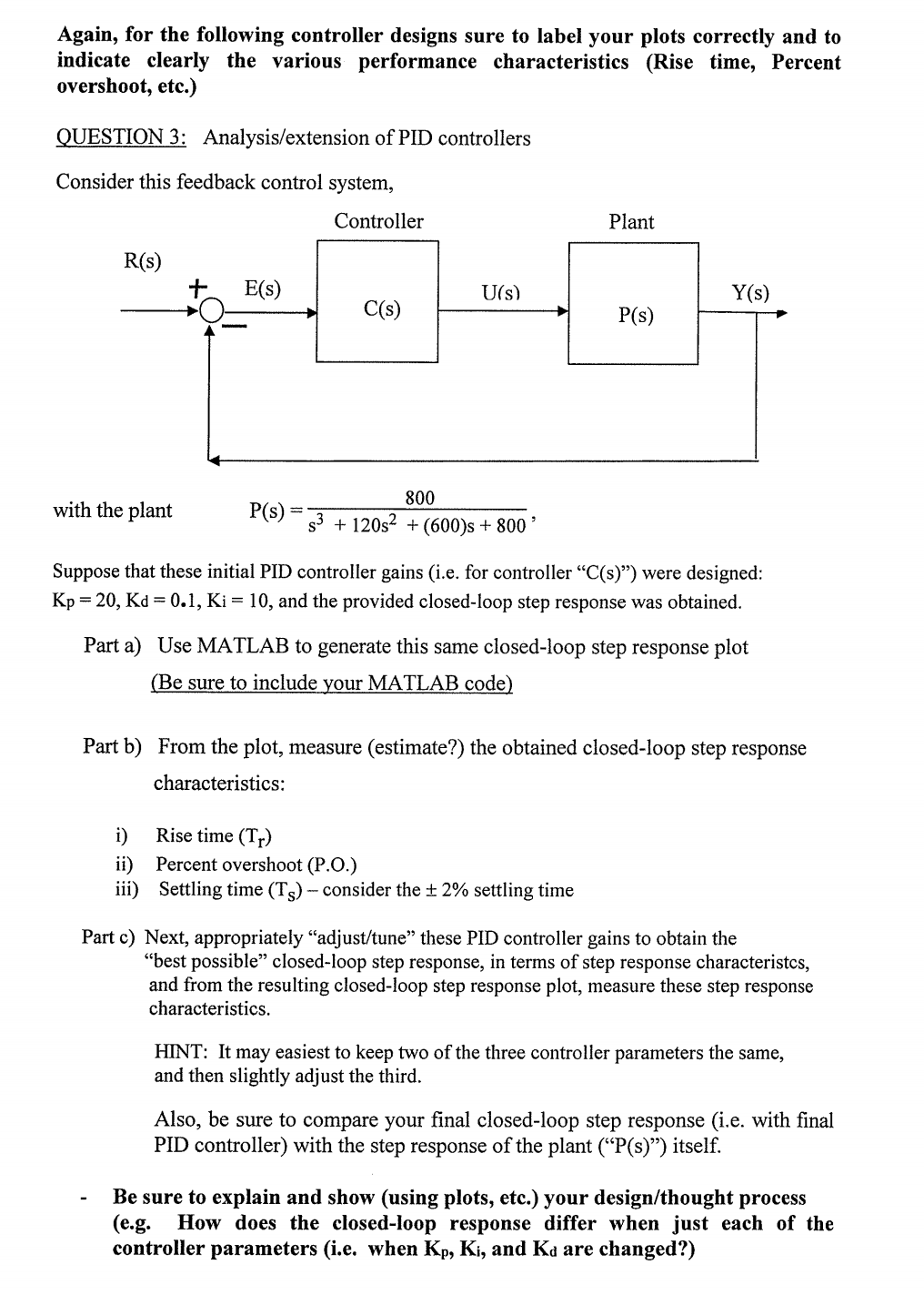 Solved QUESTION 3 (continued): Step responses: Closed-loop | Chegg.com