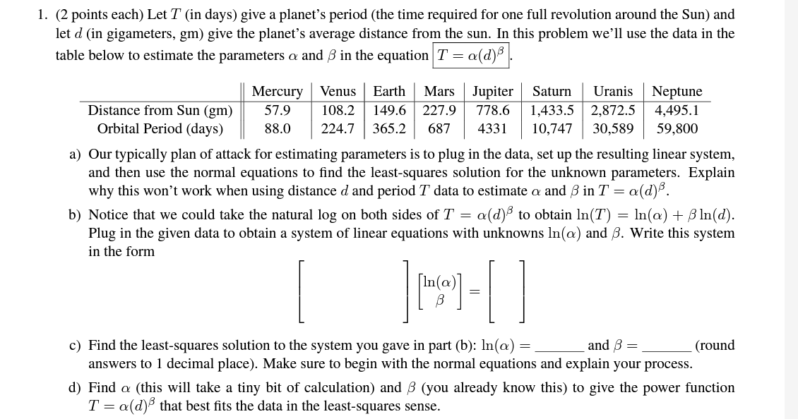 Solved (2 points each) Let T (in days) give a planet's | Chegg.com