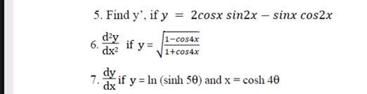 Solved 5. Find y, if y = 2cosx sin2x – sinx cos2x day 6. dx2 | Chegg.com